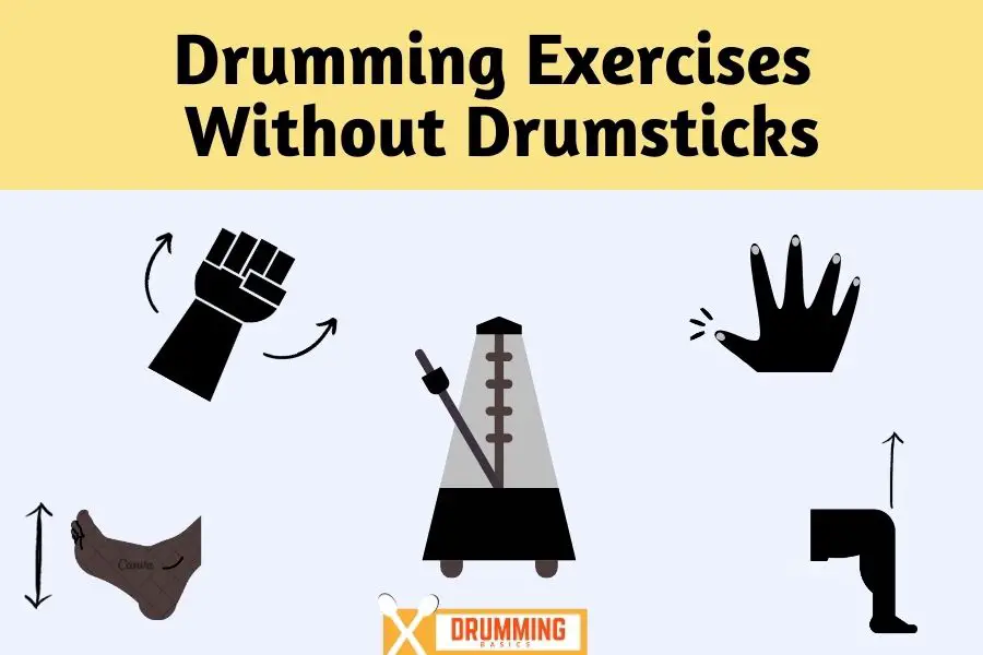5 Drumming Exercises Without Sticks - Drumming Basics